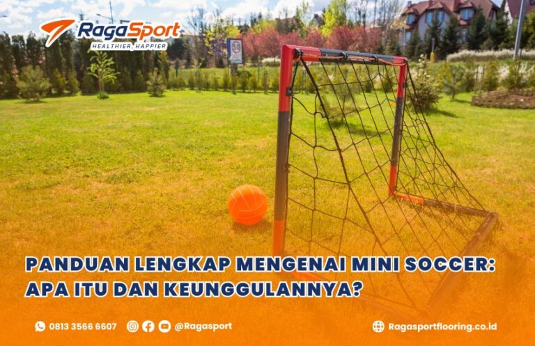 Panduan Lengkap Mengenai Mini Soccer: Apa Keunggulannya?